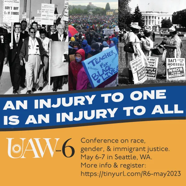 An Injury to One is an Injury to All: Region 6 Conference | UAW Region ...